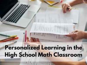 Personalized Learning in the High School Math Classroom - The Educator Mom